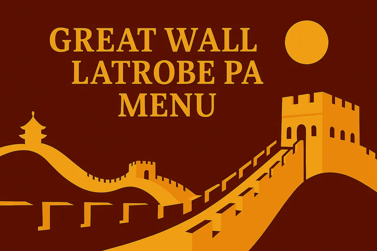 Great Wall Latrobe Pa Menu With Prices December 2025